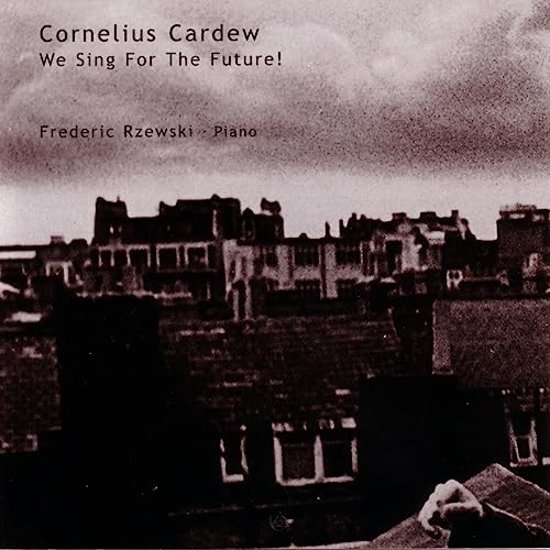 Play We Sing For The Future by Cornelius Cardew & Frederic Rzewski on ...