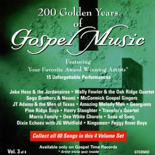 Various Artists - 200 Years of Gospel Music: Gospel Artists, Vol. 3 ...