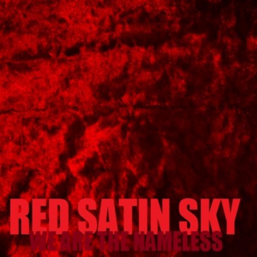 Amazon MusicでRed Satin SkyのWe Are the Namelessを再生する