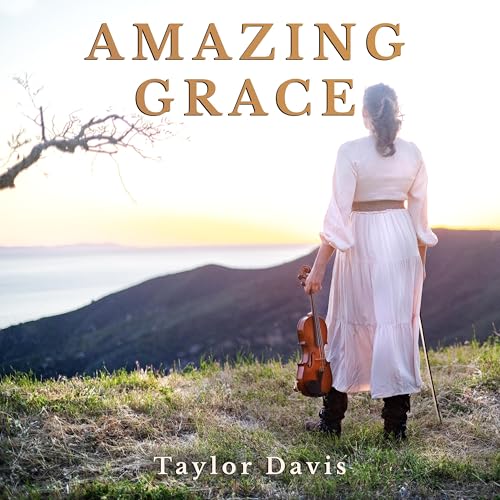 Play Amazing Grace (Violin Instrumental) by Taylor Davis on Amazon Music