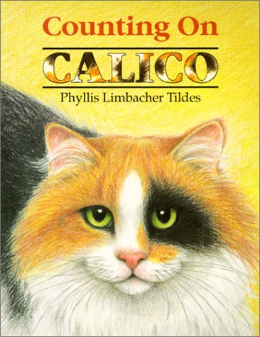 Counting on Calico: Phyllis Limbacher Tildes, Elena D. Wright ...