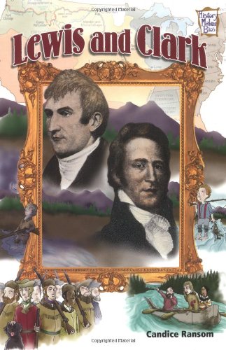 Lewis and Clark (History Makers Bios) : Ransom, Candice F., Parlin, Tim ...