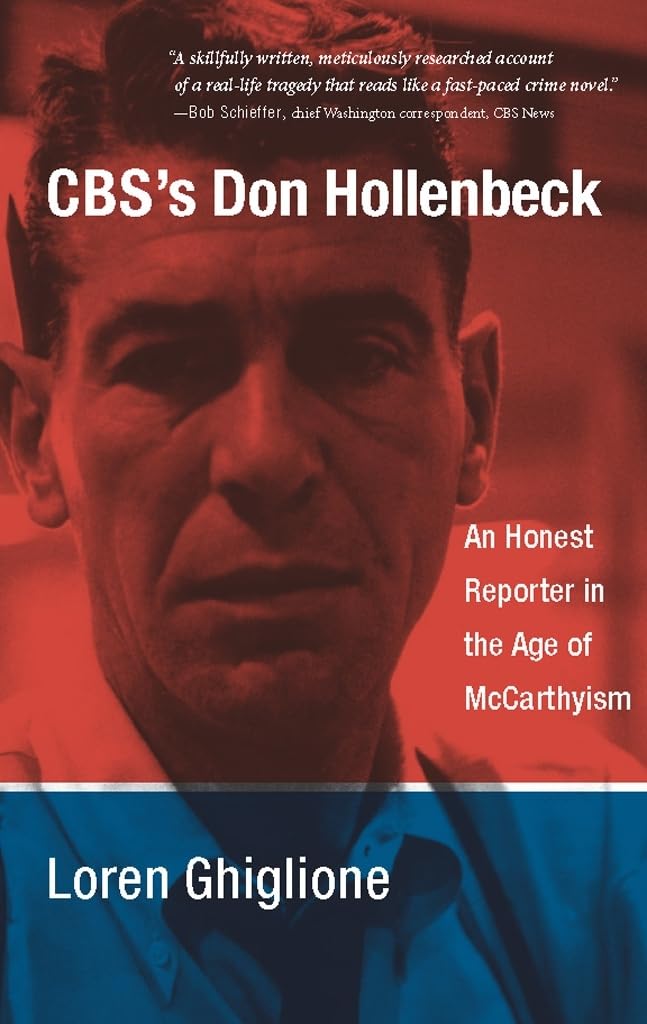 CBS’s Don Hollenbeck: An Honest Reporter in the Age of McCarthyism ...