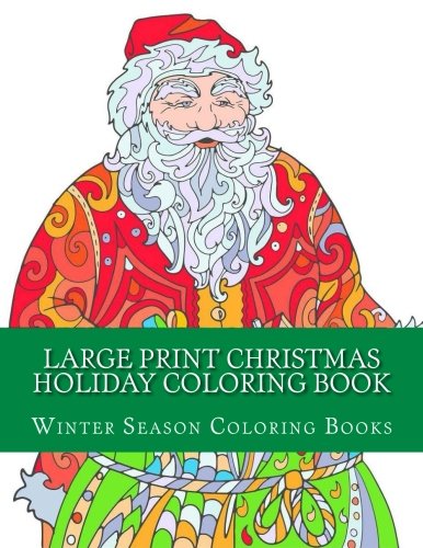 Large Print Christmas Holiday Coloring Book: Easy Winter Christmas ...