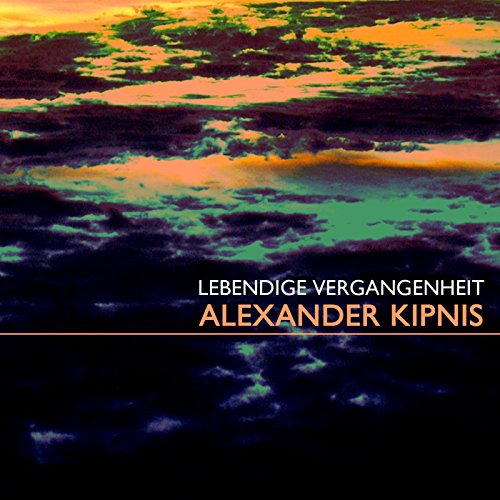 Amazon.co.jp: Alexander Kipnis Lebendige Vergangenheit [Explicit ...