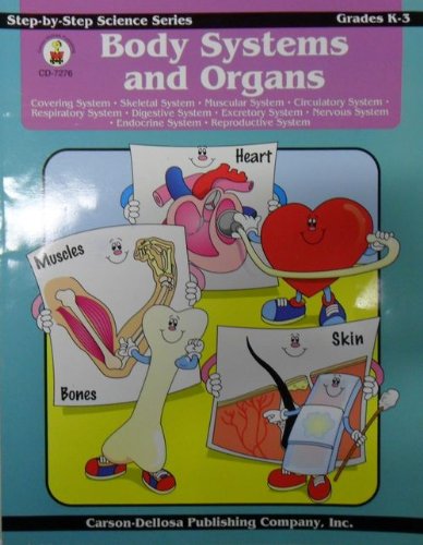 Body Systems and Organs Grades K-3: inc Carson- dellosa publishing ...