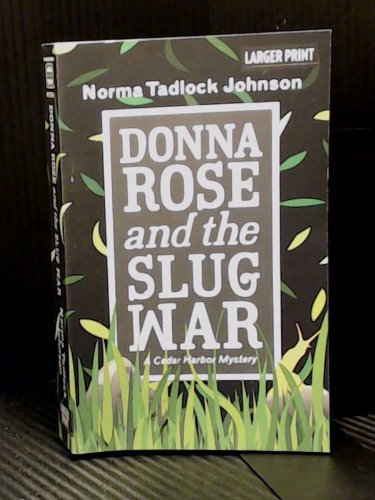Donna Rose and the Slug War: Johnson, Norma Tadlock: Amazon.com: Books