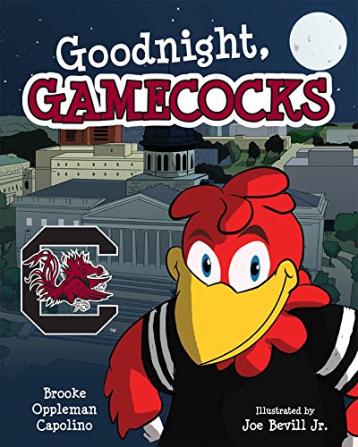 Goodnight, Gamecocks: Capolino, Brooke Oppleman, Bevill, Joe, Jr ...