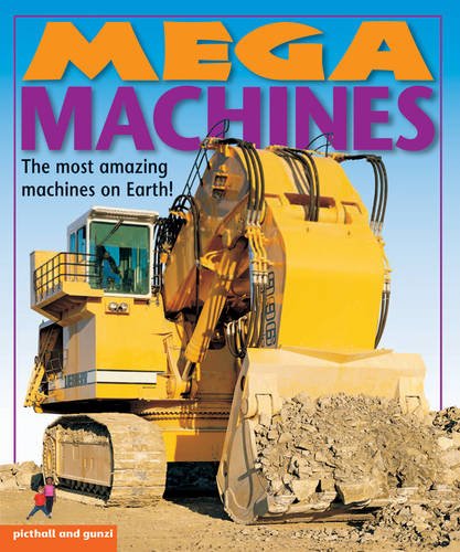Mega Machines: The Most Massive Machines in the World!: Christiane ...