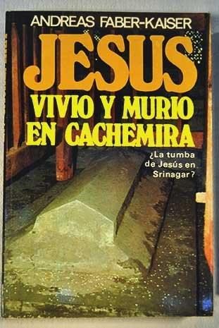 Jesús vivió y murió en Cachemira : Amazon.com.mx: Libros