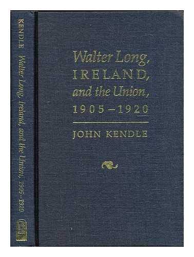 Walter Long: Ireland and the Irish: John Kendle: 9781874478072: Amazon ...