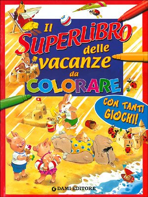 Il superlibro delle vacanze da colorare (Superlibri) : Amazon.es: Libros