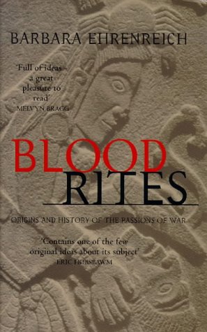 Blood Rites : Origins and the History of the Passions of War: barbara ...