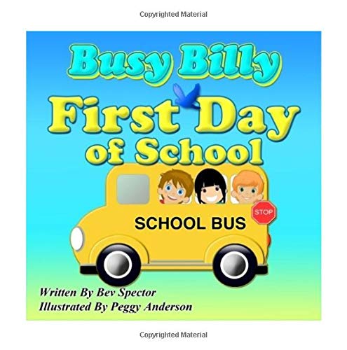 Busy Billy First Day of School: Spector, Beverly, Anderson, Peggy ...