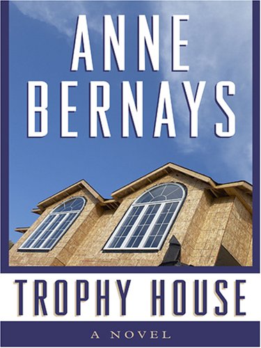 Amazon.com: Trophy House: 9780786282364: Anne Bernays: Books
