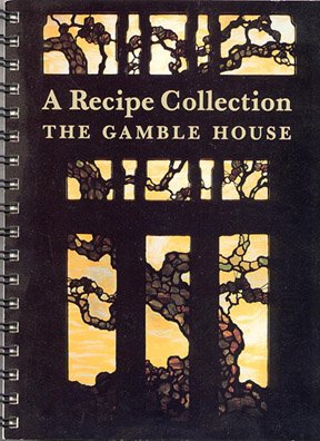 A Recipe Collection from The Gamble House: Docent Council: Amazon.com ...