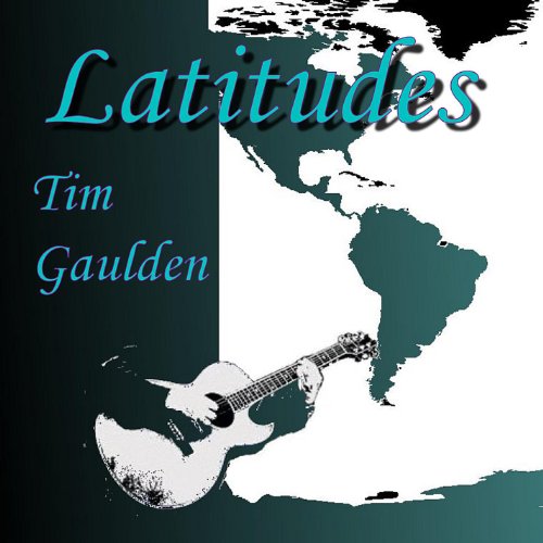 Amazon.com: Latitudes : Tim Gaulden: Digital Music