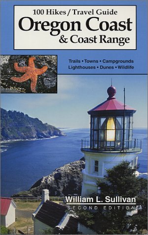 100 Hikes / Travel Guide: Oregon Coast & Coast Range: Sullivan, William ...