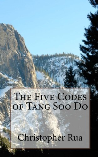 The Five Codes of Tang Soo Do: Rua, Christopher: 9781456555207: Amazon ...