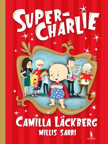 Amazon.com: Super-Charlie: 9789722049405: Camilla Läckberg: Books