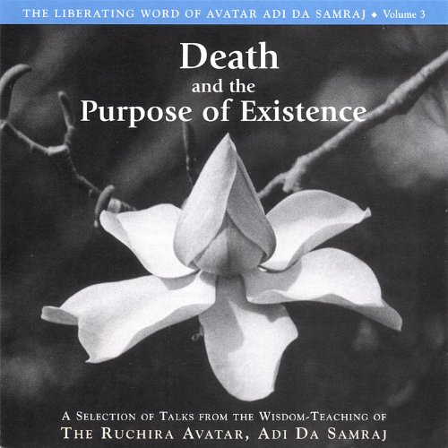 Amazon Music - Avatar Adi Da SamrajのDeath and the Purpose of Existence ...