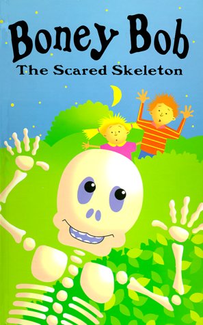 Boney Bob: The Scared Skeleton: Faulkner, Keith, Mcnamara, Gary ...