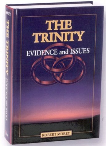 The Trinity: Morey, Robert A.: 9781931230292: Amazon.com: Books