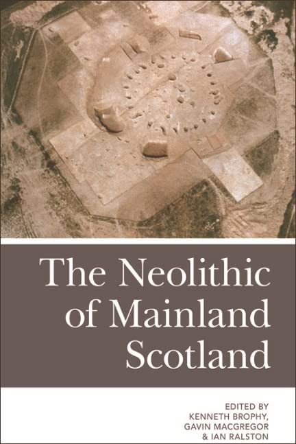 Neolithic of Mainland Scotland eBook : Brophy, Kenneth: Amazon.in: Books