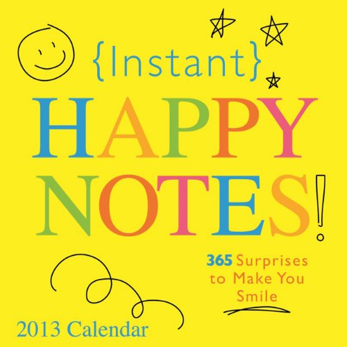 2013 Instant Happy Notes boxed calendar: 365 Surprises to Make You ...