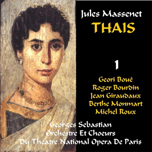 Play Massenet: Thaïs - Act I & II by Geori Boué, Jean Giraudaux, Roger ...