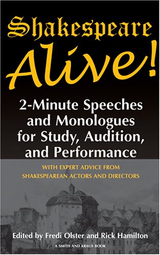 Shakespeare Alive!: 2-minute Speeches And Monologues For Study ...