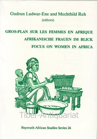 Focussing on Women in Africa (Bayreuth African Studies Series) : Ludwar ...