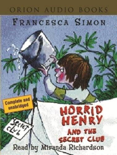 Horrid Henry and the Secret Club: Book 2 : Simon, Francesca, Ross, Tony ...