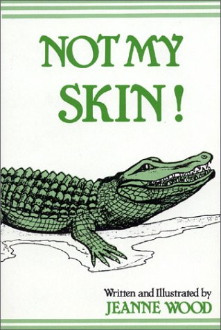Not My Skin!: Wood, Jeanne: 9780533115778: Amazon.com: Books