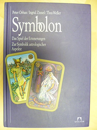 Symbolon. Das Spiel der Erinnerungen. Zur Symbolik astrologischer ...