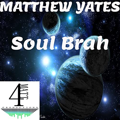 Play Soul Brah by Matthew Yates on Amazon Music Unlimited
