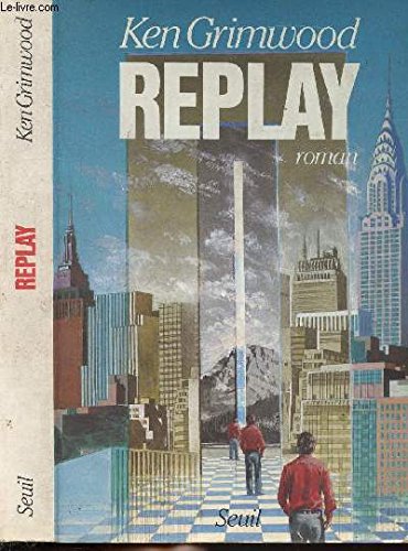 Amazon.com: Replay: 9782020100847: Ken Grimwood: Books