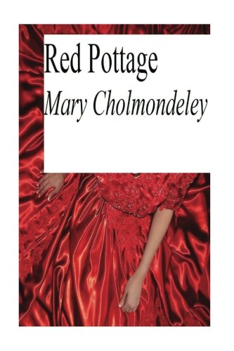 Red Pottage: [Original Version]: Cholmondeley, Mary: 9781544641782 ...