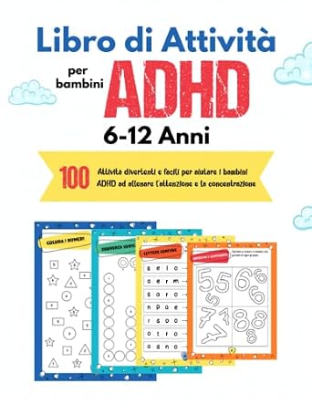 Libro di Attività per Bambini ADHD: 100 Giochi e Attività per Allenare ...