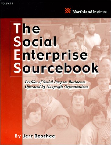 The Social Enterprise Sourcebook: Jerr Boschee: 9780971389908: Amazon ...
