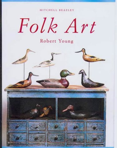 Folk Art: Robert Young, Robert Liebe: 9781840001365: Amazon.com: Books