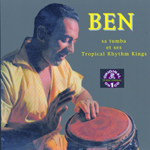 Ben & Sa Tumba: Ben, Ben, R.Vatro, Perruchin, Nacio, Menendez, E.Lecuona, Cole Porter, A.Valdes ...