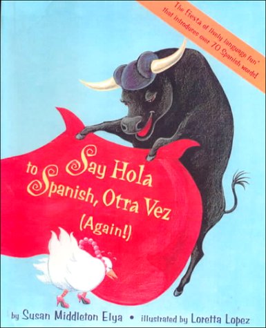 Say Hola to Spanish, Otra Vez (English and Spanish Edition): Elya ...