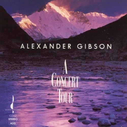 Alexander Gibson, Gibson Alexander - CONCERT TOUR - Amazon.com Music