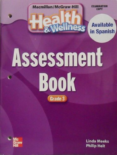 Health&Wellness Assessment Book Grade 3: Linda Meeks, Philip Heit ...