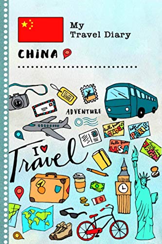 China My Travel Diary: Kids Guided Journey Log Book 6x9 - Record ...