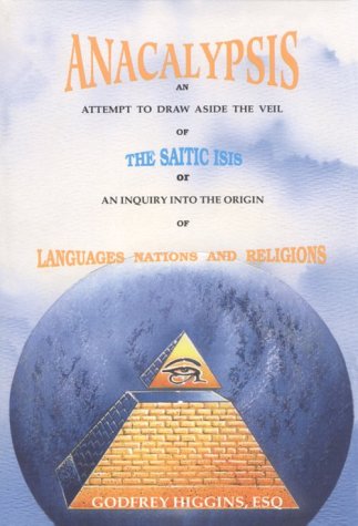 Anacalypsis - The Saitic Isis: Languages Nations and Religions: Higgins ...