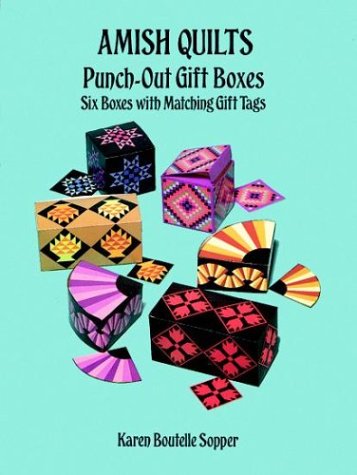 Amish Quilts Punch-Out Gift Boxes: Sopper, Karen Boutelle ...