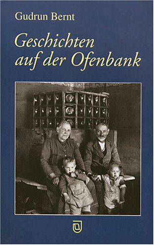 Geschichten auf der Ofenbank : Bernt, Gudrun, Ramm, Kerstin: Amazon.de ...
