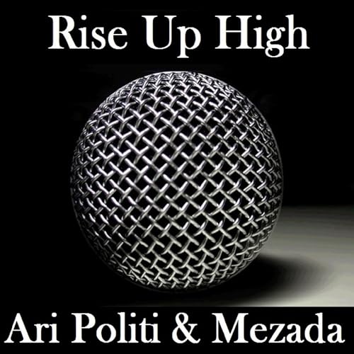 Play Rise Up High by Ari Politi & Mezada on Amazon Music